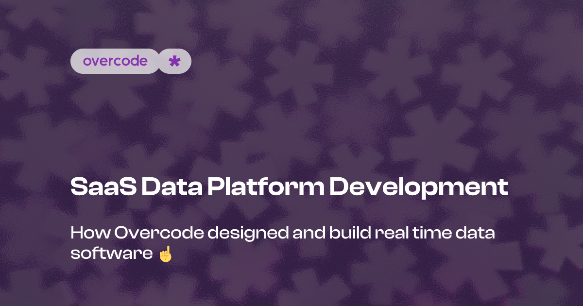 Saas Data Platform Development Cloud Data Platform Solutions By Overcode